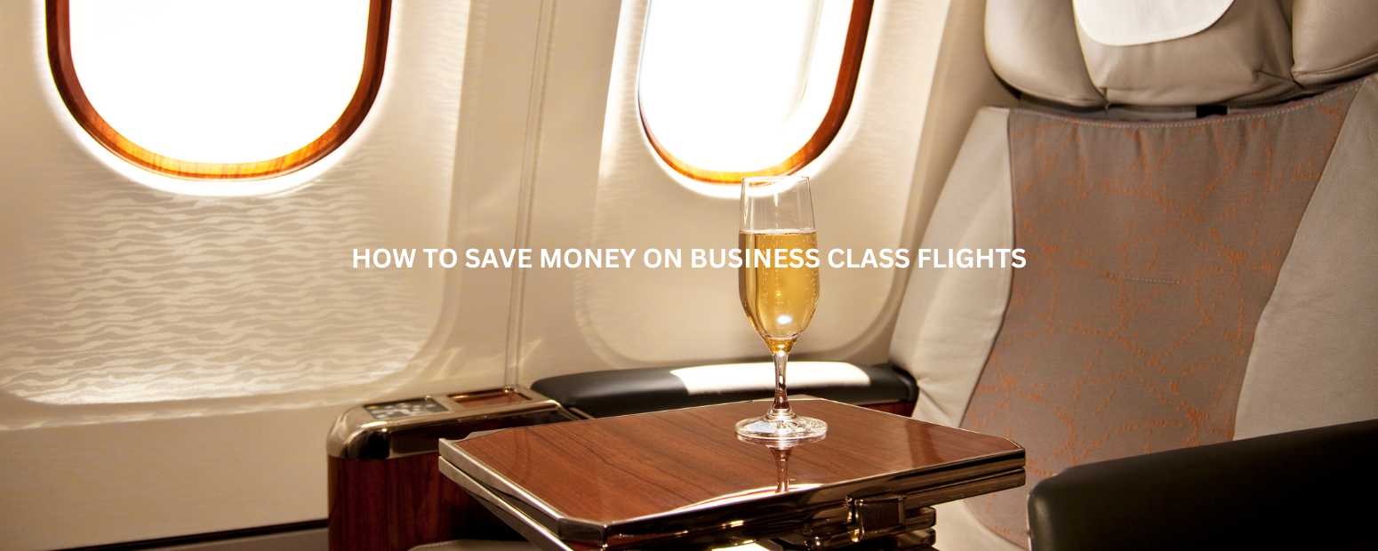 How To Save Money On Business Class Flights | echo.bravo