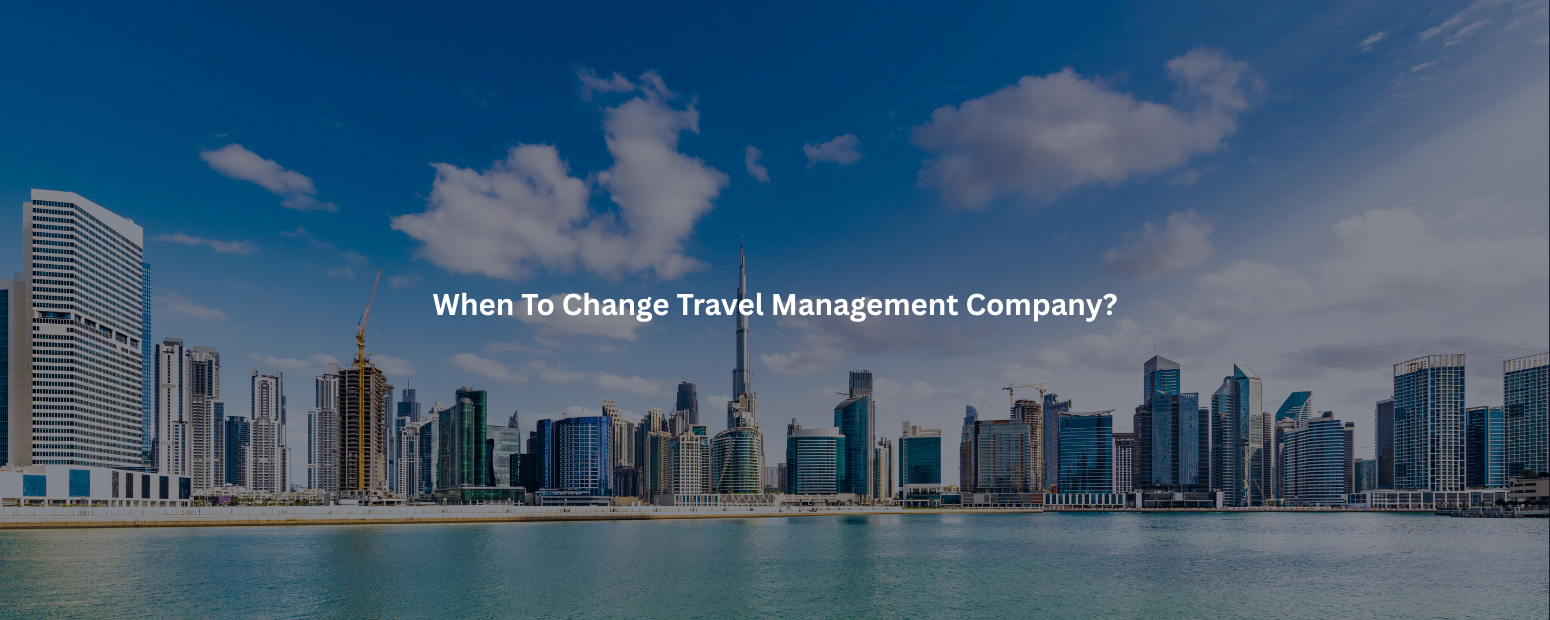 When to Change Travel Management Company | echo.bravo